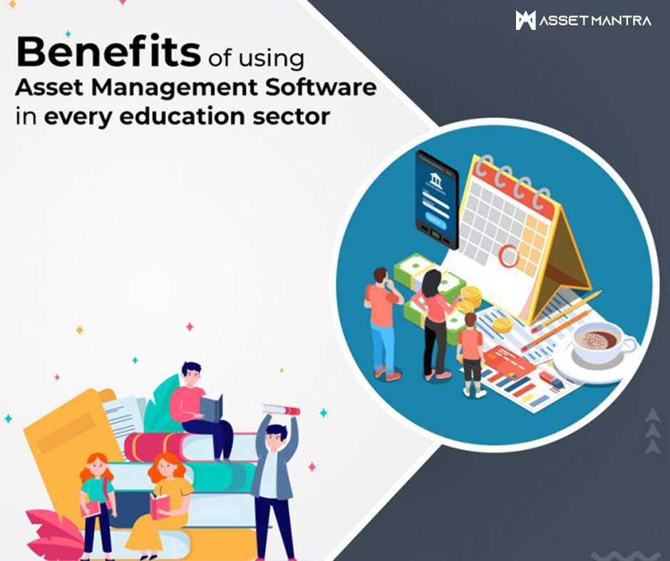 Benefits of using asset management software in every education sector ...